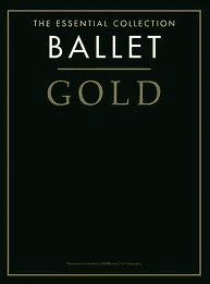 The Essential Collection: Ballet Gold, CD Edition - Piano. - promusica.ie
