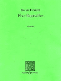 Howard Ferguson: Five Bagatelles - Piano - promusica.ie